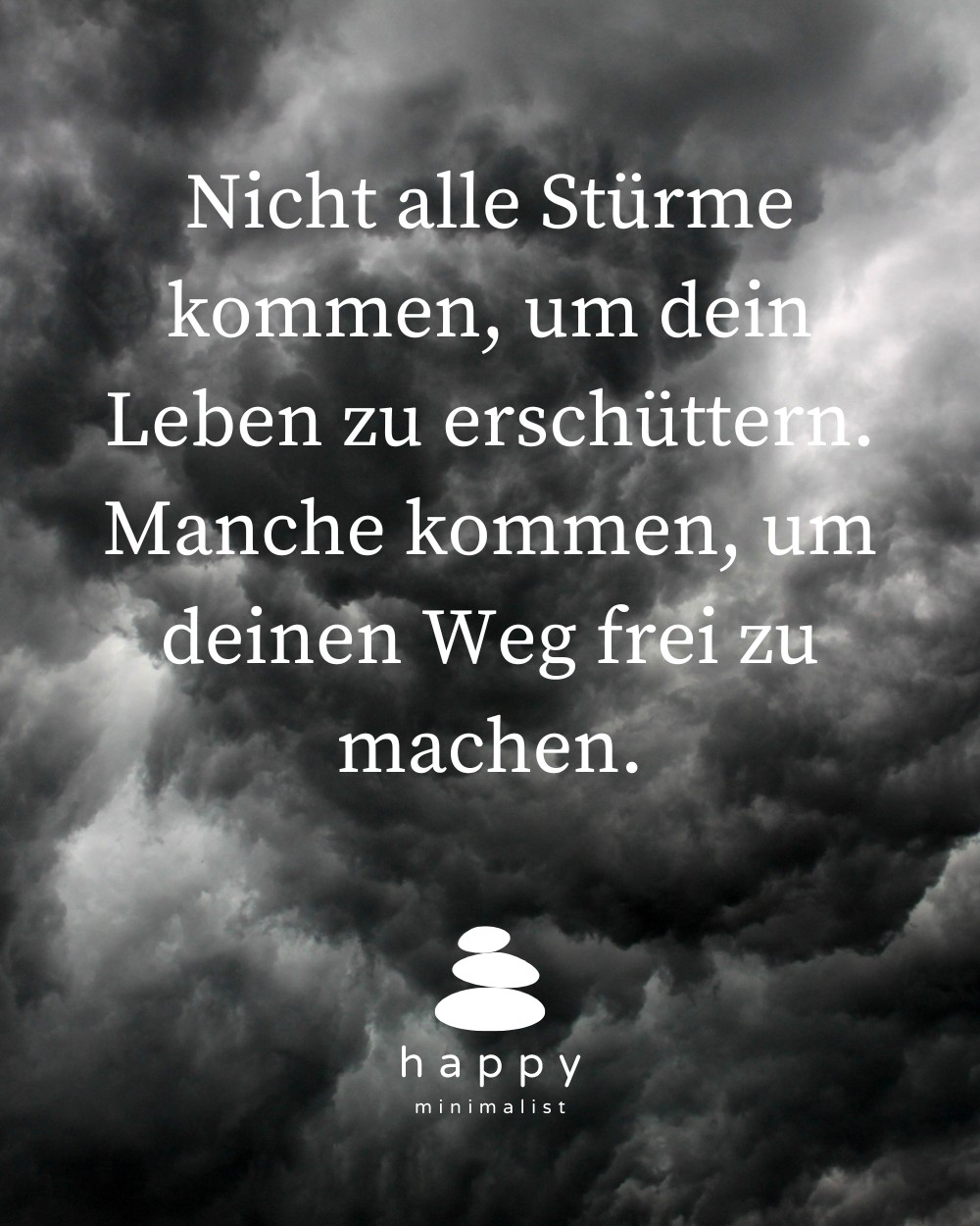 Zuversicht, Optimismus, Dankbarkeit: Stürme im Leben - Happy Minimalist