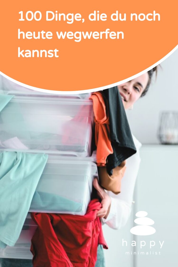 Über 100 Dinge, die du wegwerfen kannst - ohne es zu bereuen 🍀